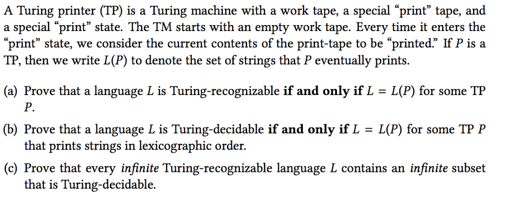 Solved A Turing printer (TP) is a Turing machine with a work | Chegg.com