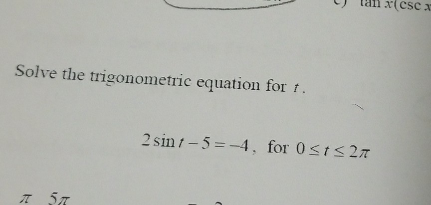 Solved Solve the trigonometric equation for t. 2sin 1-5=-4, | Chegg.com
