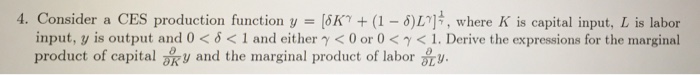 Solved Consider a CES production function y = [ delta K | Chegg.com