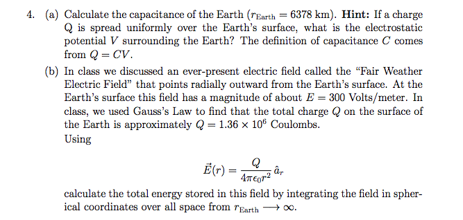 Solved Calculate the capacitance of the Earth (r_Earth = | Chegg.com