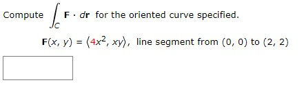 Solved ComputeF dr for the oriented curve specified F(x, y) | Chegg.com