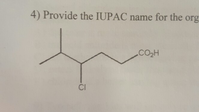 Solved 4) Provide the IUPAC name for the org CO2H | Chegg.com