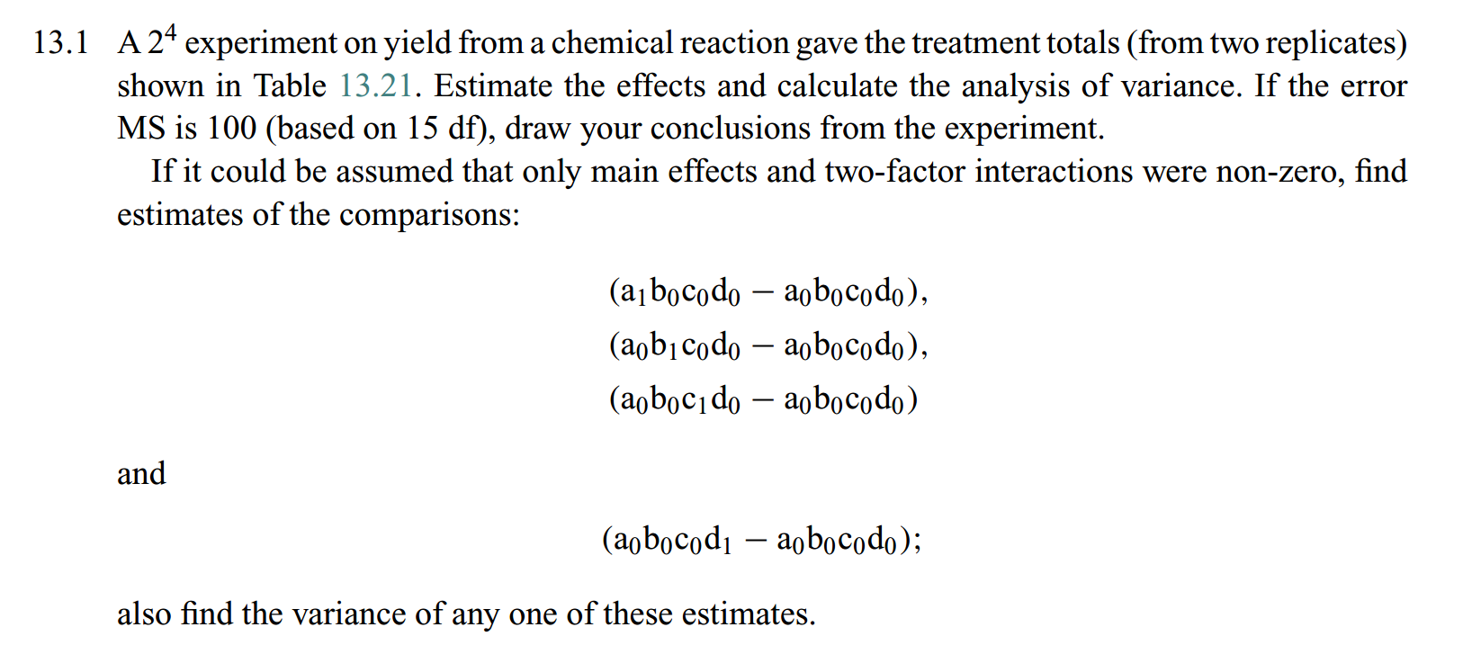 A 2^4 experiment on yield from a chemical reaction | Chegg.com