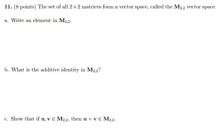 Solved The set of all 2 times 2 matrices form a vector | Chegg.com