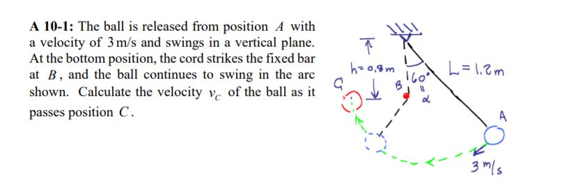 Solved A 10-1: The ball is released from position A with a | Chegg.com