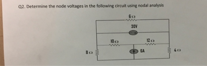 Solved Determine the node voltages in the following circuit | Chegg.com
