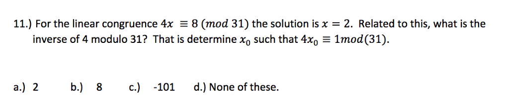 Solved For the linear congruence 4x = 8 (mod 31) the | Chegg.com