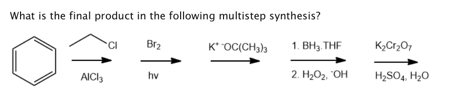 Solved What is the final product in the following multistep | Chegg.com