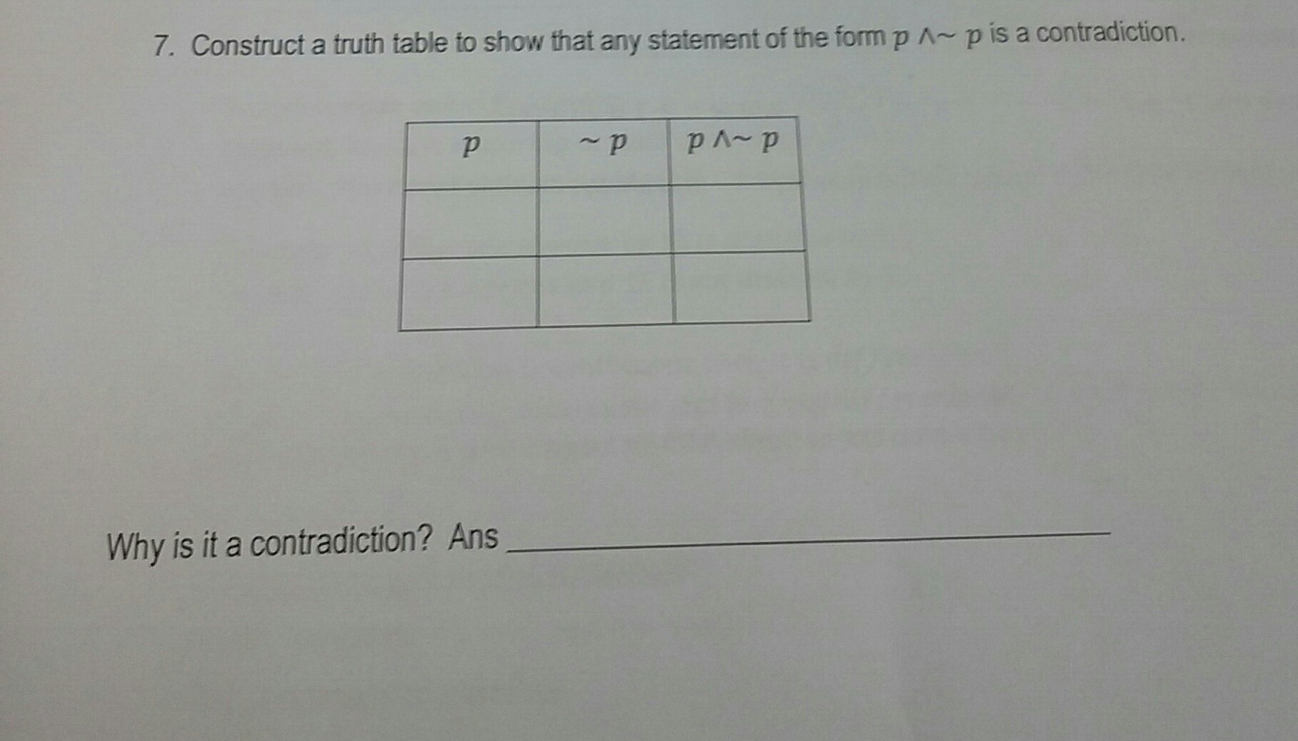 Solved 7. Construct a truth table to show that any statement | Chegg.com