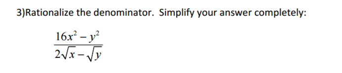 Solved Rationalize the denominator. Simplify your answer | Chegg.com