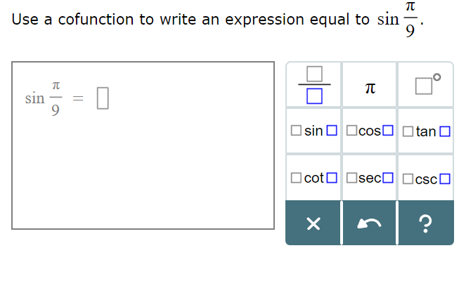 Solved Use a cofunction to write an expression equal to sin | Chegg.com