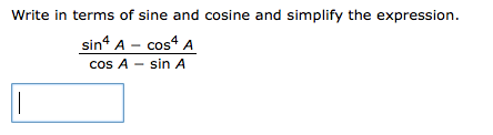 Solved Write in terms of sine and cosine and simplify the | Chegg.com