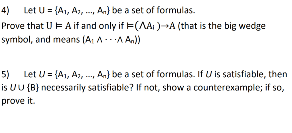 Solved 4) Let U = {A1, A2, ..., An} be a set of formulas. | Chegg.com