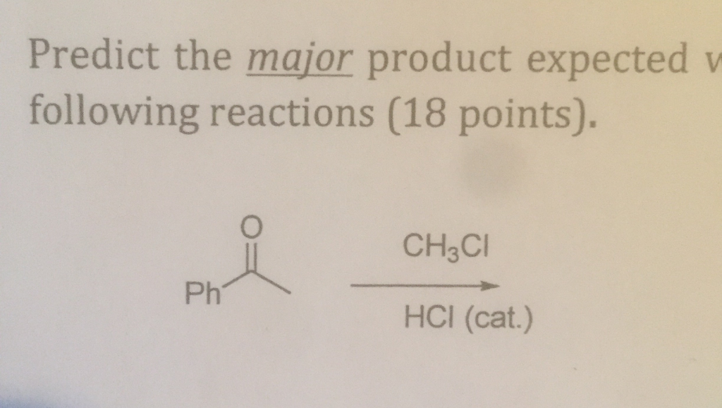 Solved Predict the major product expected with correct | Chegg.com