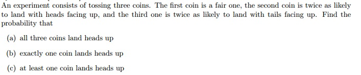 Solved An experiment consists of tossing three coins. The | Chegg.com