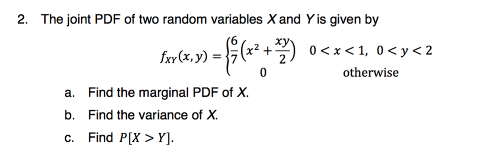 Solved 2 The Joint Pdf Of Two Random Variables Xand Yis