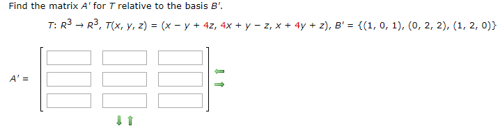 Solved Find the matrix A' for T relative to the basis B' T: | Chegg.com