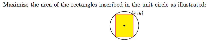 Solved Maximize the area of the rectangles inscribed in the | Chegg.com