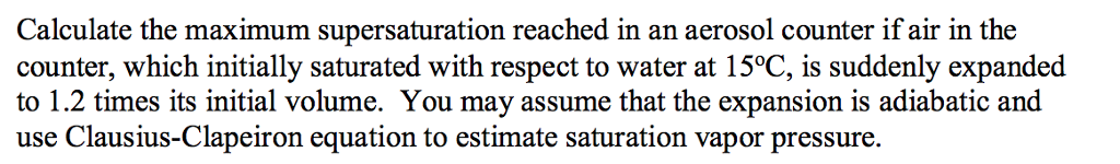 Solved Calculate the maximum supersaturation reached in an | Chegg.com