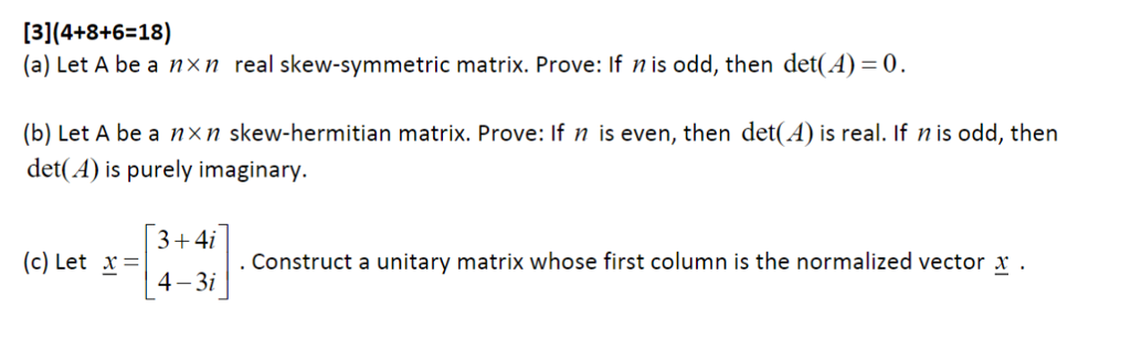 Solved [3(4+8+6 18) (a) Let A be a n× n real skew-symmetric | Chegg.com