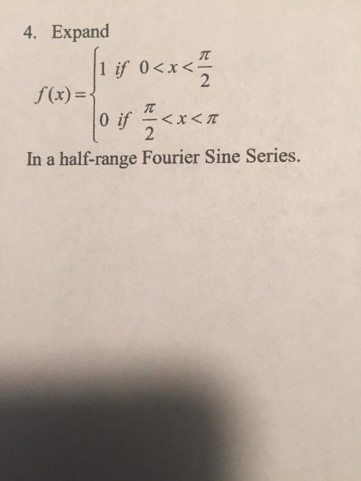 Solved Expand f(x) = {1 if 0