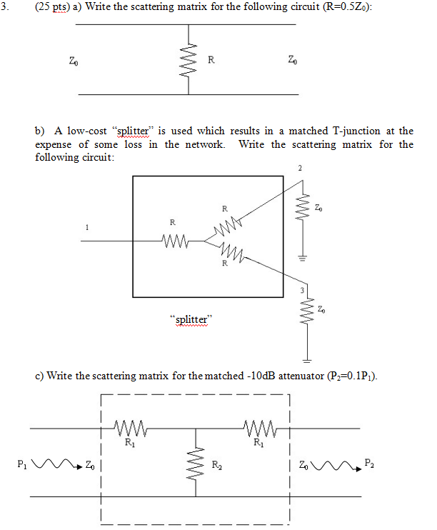 3. (25 pts) a) Write the scattering matrix for the | Chegg.com