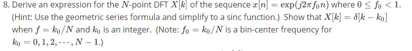 Solved Derive an expression for the N-point DFT X[k] of the | Chegg.com