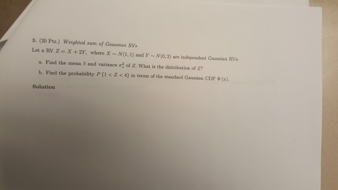 Solved 3. (20 Pts.) Weighted sum of Gaussian RVs Let a RV Z | Chegg.com