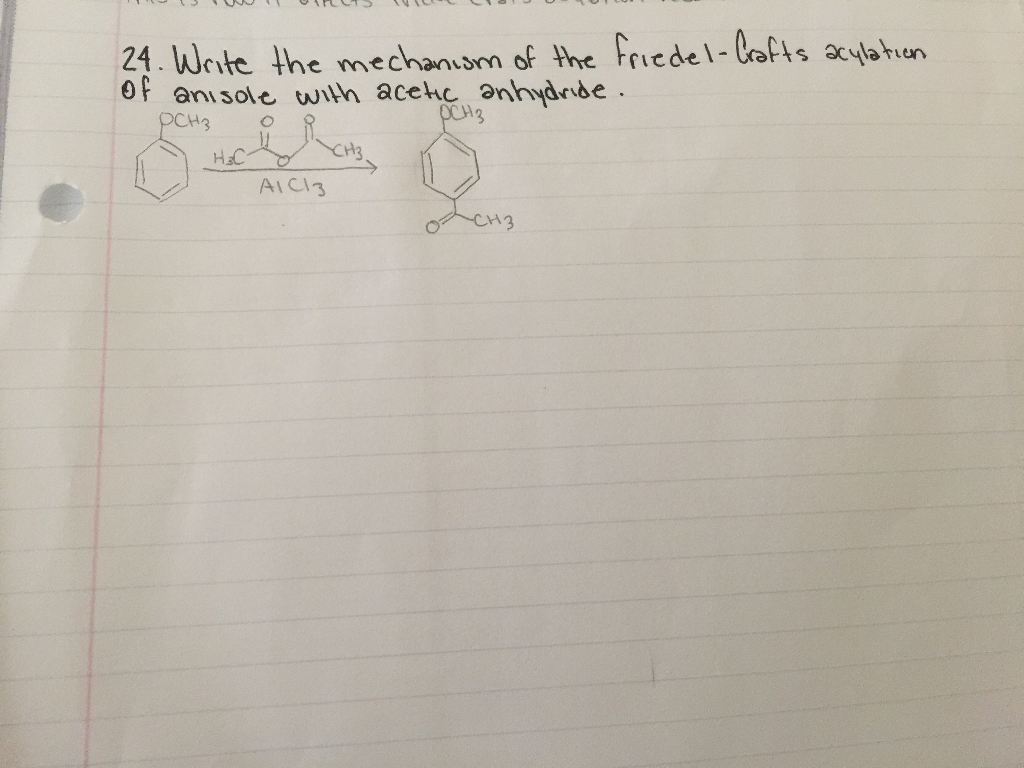 Solved Write the mechanism of the Fridel-Grafts acylation of | Chegg.com