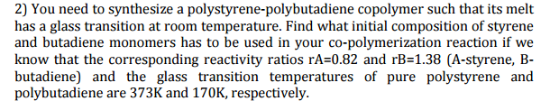 Solved You need to synthesize a polystyrene-polybutadiene | Chegg.com