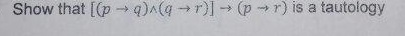 Solved Show that [(p right arrow q)^(q right arrow r)] right | Chegg.com