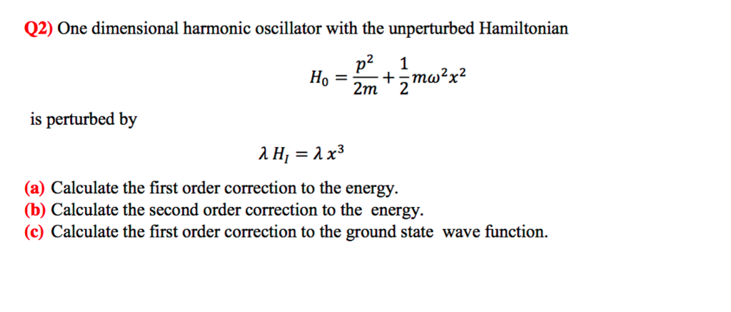 Solved Q2) One dimensional harmonic oscillator with the | Chegg.com
