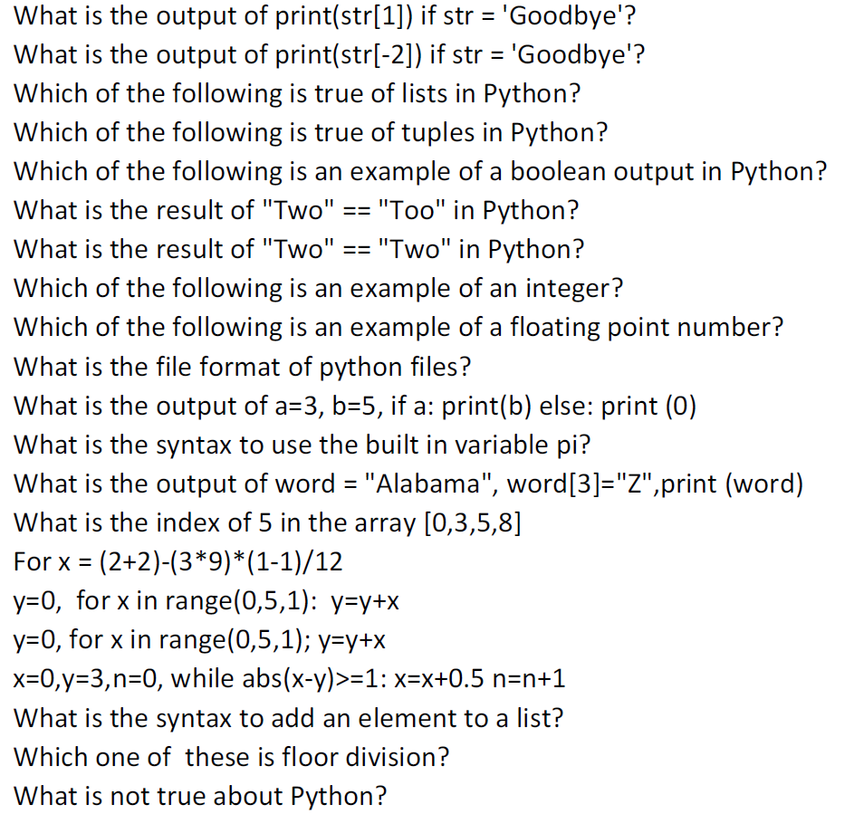 Solved What is the output of print(str[1]) if str 'Goodbye'? | Chegg.com