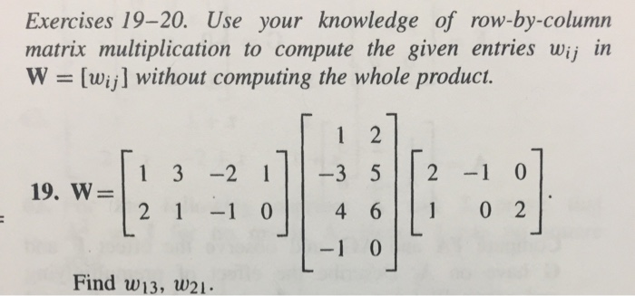 Solved Exercises 19-20. Use your knowledge of row by-column | Chegg.com