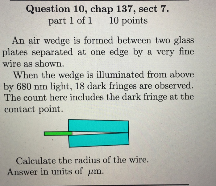 Solved An air wedge is formed between two glass plates | Chegg.com