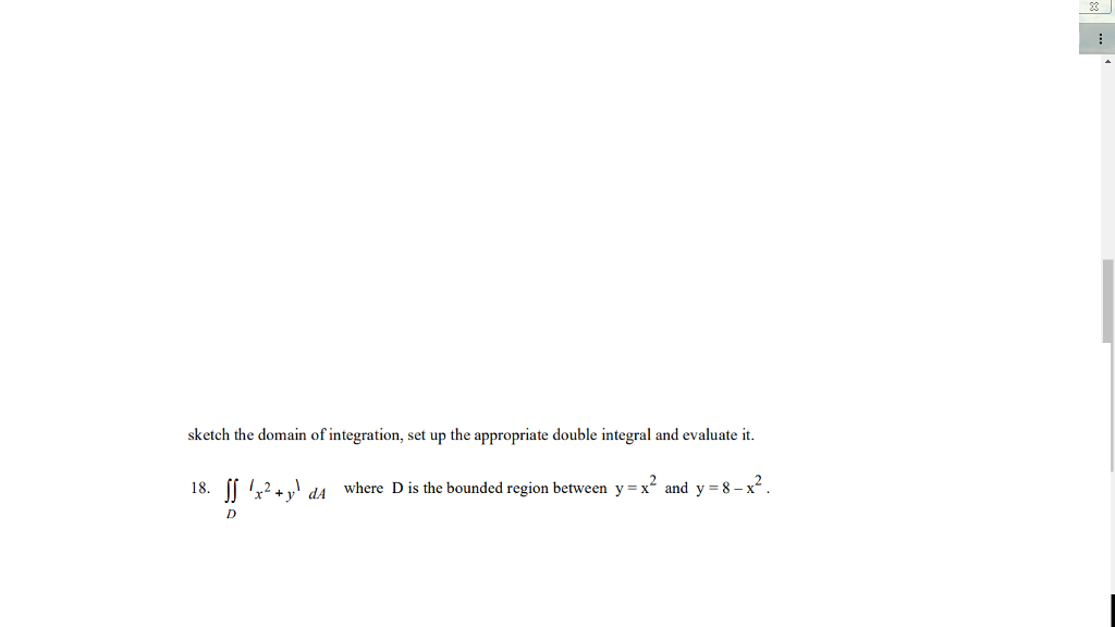 Solved sketch the domain of integration, set up the | Chegg.com