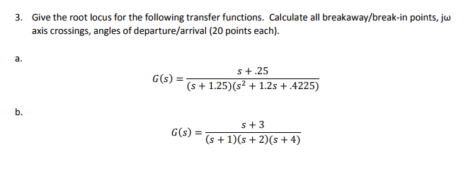 Solved Give the root locus for the following transfer | Chegg.com