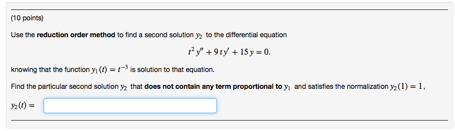 Solved Use The Reduction Order Method To Find A Second