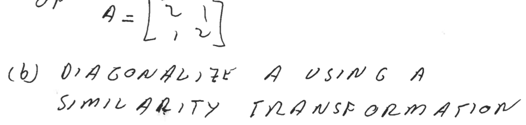 Solved Diagonalize matrix A using a similarity | Chegg.com