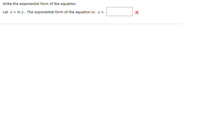 Solved Write the exponential form of the equation. Let x = | Chegg.com