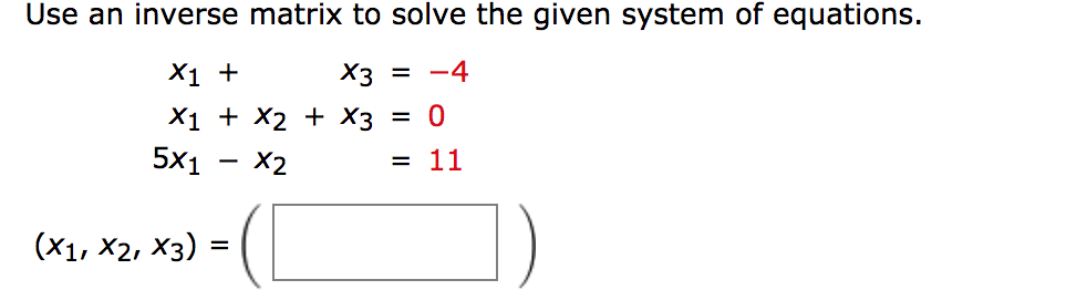 Solved Use an inverse matrix to solve the given system of | Chegg.com