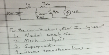 Solved For the circuit above, Find Ix by use of 1. Nodal | Chegg.com
