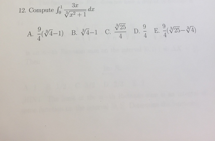 Solved Compute integral_0^1 3x/cubicroot x^2 + 1 9/4 | Chegg.com