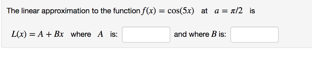 Solved The linear approximation to the function f(x) = cos | Chegg.com