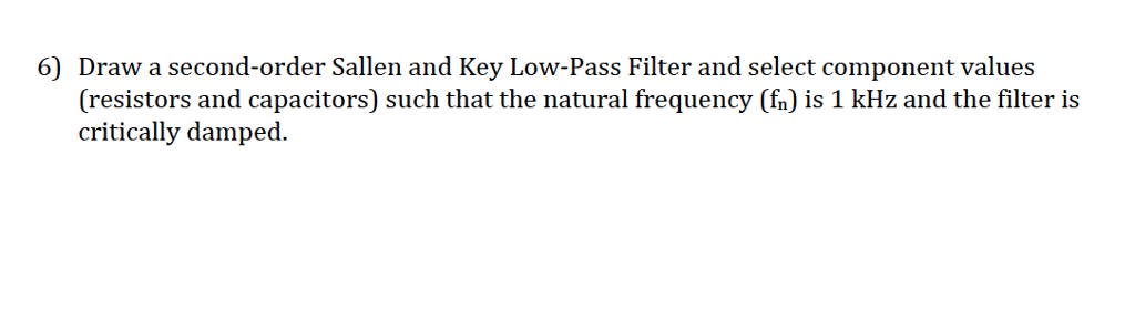 Solved Draw A Second Order Sallen And Key Low Pass Filter