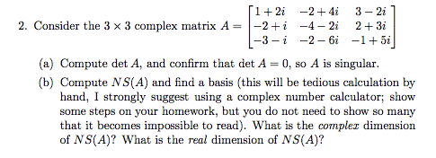 Solved Consider the 3 times 3 complex matrix A = [1 + 2i -2 | Chegg.com