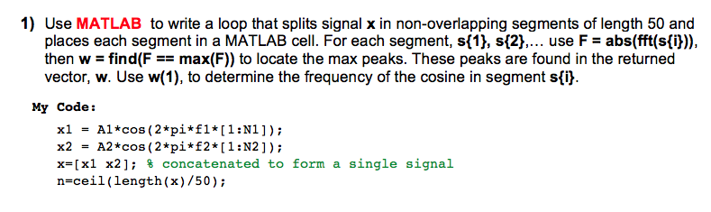1) Use MATLAB to write a loop that splits signal x in | Chegg.com