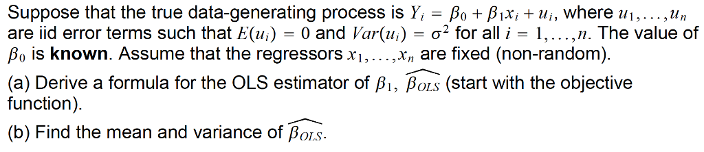 Solved Suppose that the true data-generating process is + β | Chegg.com