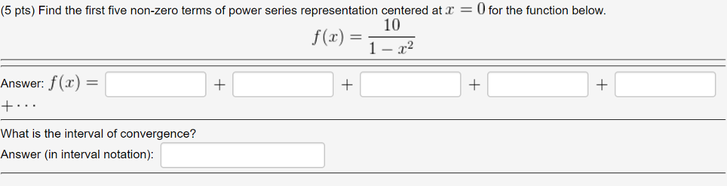 Solved Find the first five non-zero terms of power series | Chegg.com