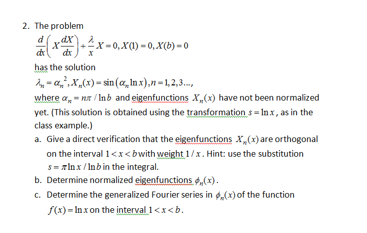 The Problem d/dx (XdX/dx) + lambda /x X = 0, X(1) = | Chegg.com